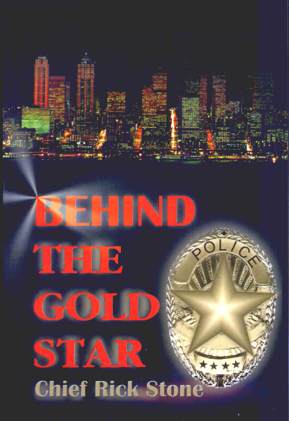 Behind the Gold Star – A novel by Chief Rick Stone – Chief Rick Stone ...